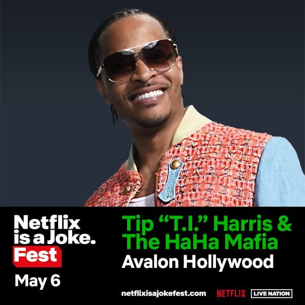 Netflix Is A Joke Presents: Tip T.I. Harris & The HaHa Mafia⁣