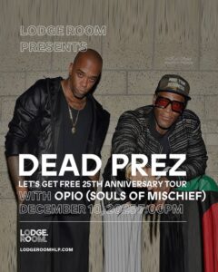 Dead Prez – Let’s Get Free 25th Anniversary || Dec 10, 2025